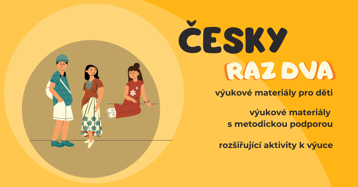 Výukové materiály pro děti „ČESKY RAZ DVA“